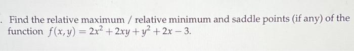 Solved Find the relative maximum / relative minimum and | Chegg.com