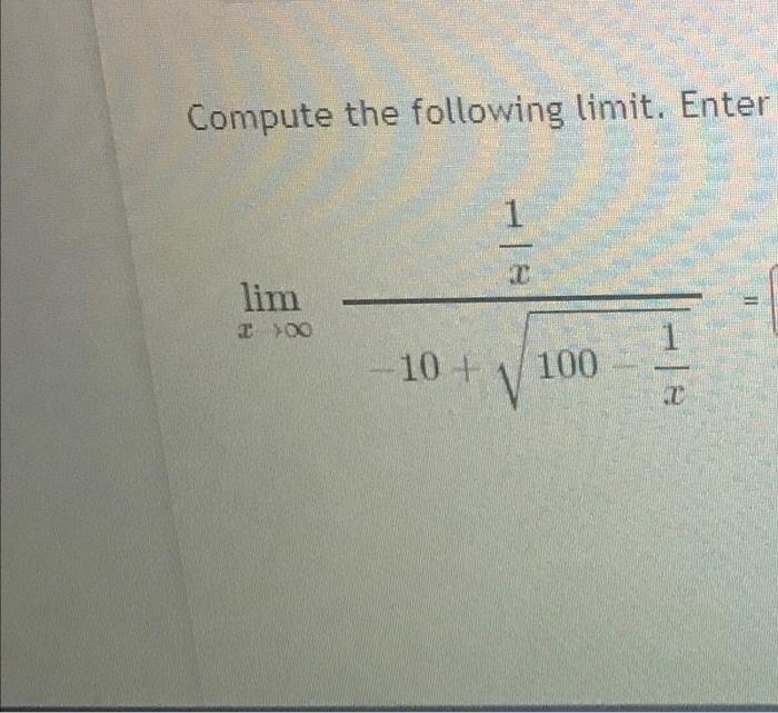Solved Compute the following limit. Enter | Chegg.com