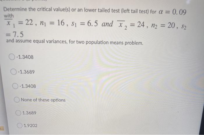 Solved Determine the critical value(s) or an lower tailed | Chegg.com
