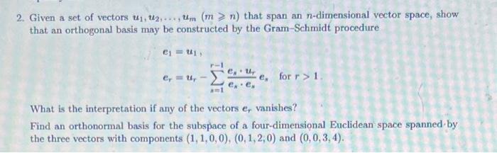 Solved Given a set of vectors u1,u2,…,um(m⩾n) that span an | Chegg.com