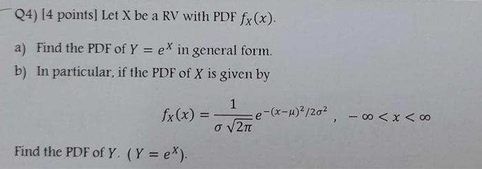 Solved Q4) [4 points] Let X be a RV with PDFfX(x) a) Find | Chegg.com