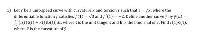 Solved Let γ be a unit-speed curve with curvature κ and | Chegg.com