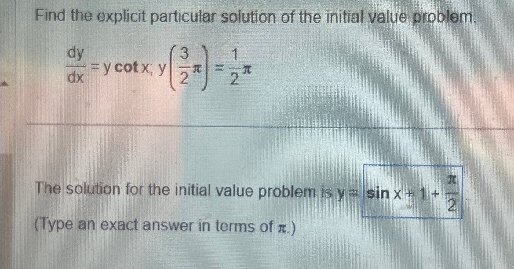 Solved Find the explicit particular solution of the initial | Chegg.com