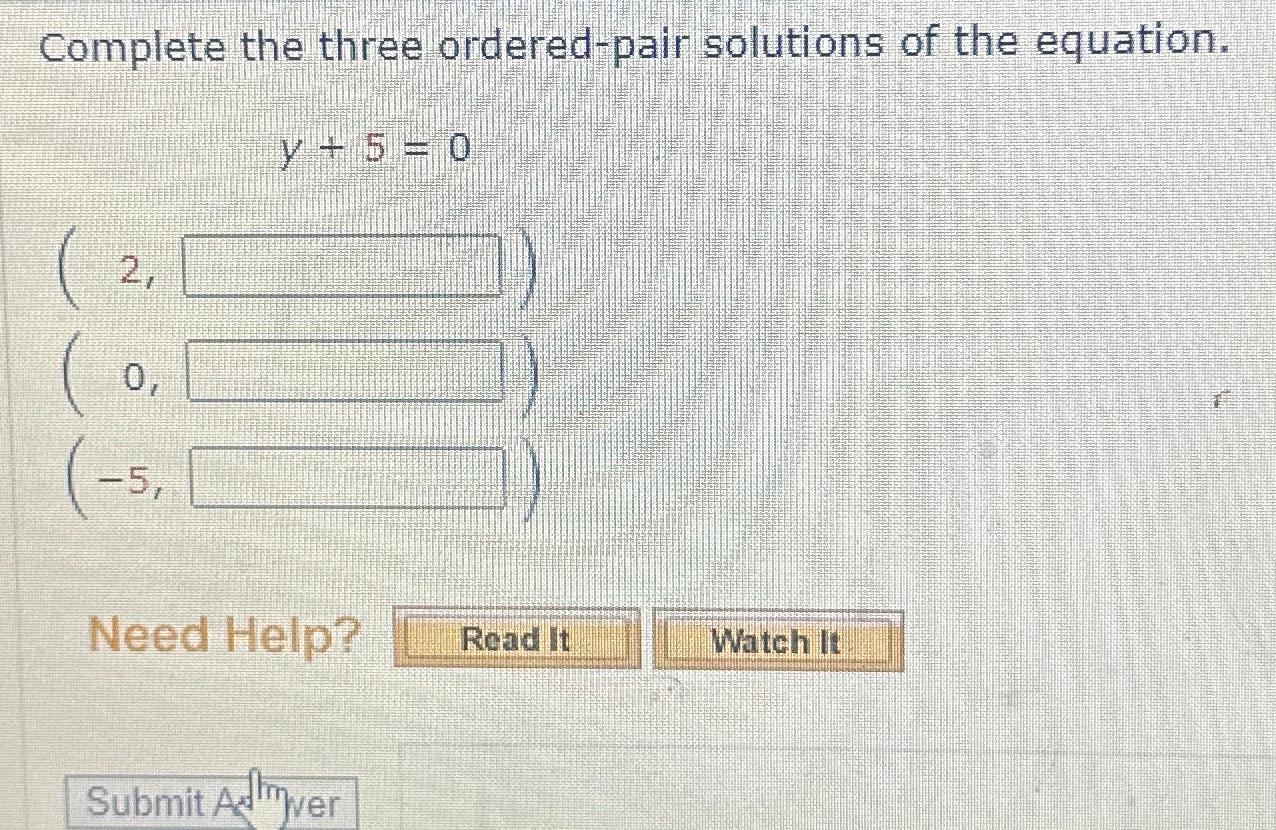 Solved Complete The Three Ordered Pair Solutions Of The