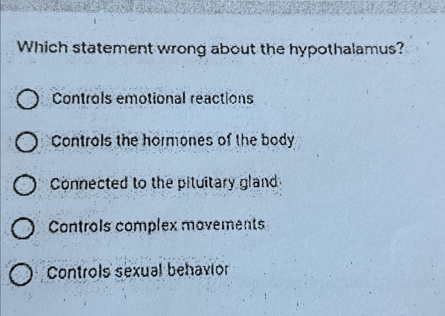 Solved Which statement wrong about the hypothalamus?Controls | Chegg.com
