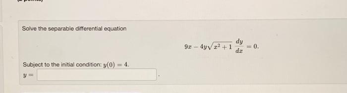Solved Solve The Separable Differential Equation Subject To 5043