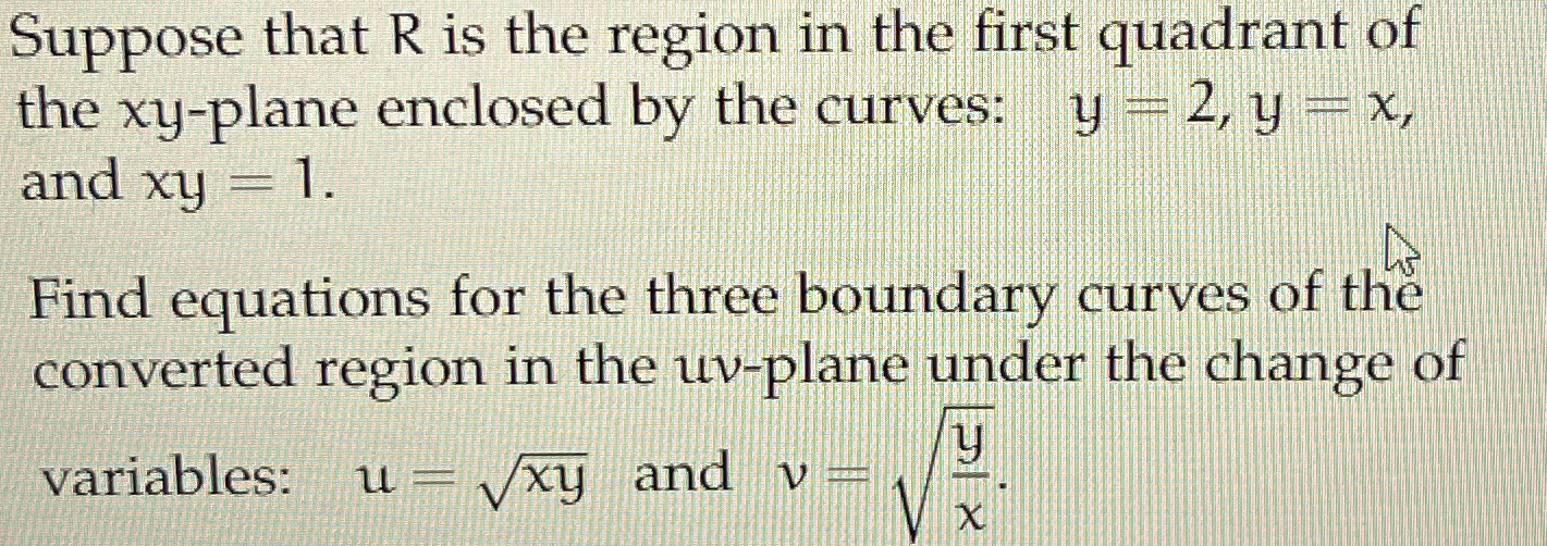 Solved Suppose that R ﻿is the region in the first quadrant | Chegg.com