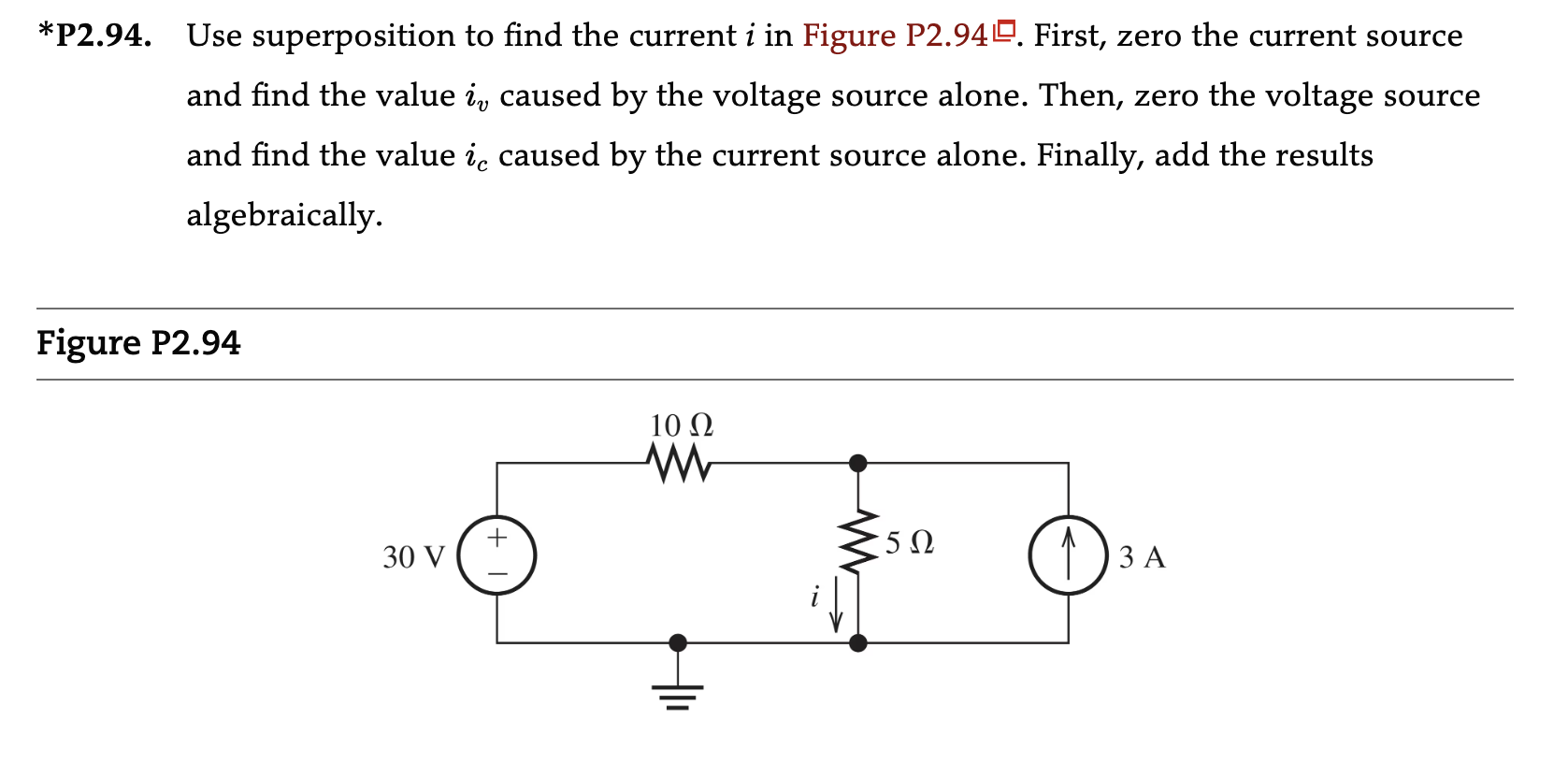 Solved *P2.94. ﻿Use superposition to find the current \( ﻿i | Chegg.com
