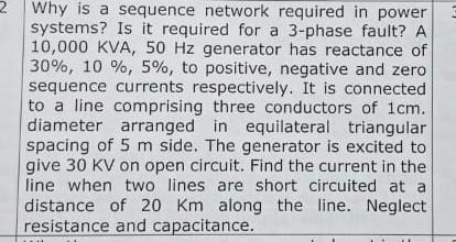 Solved Why is a sequence network required in power systems? | Chegg.com