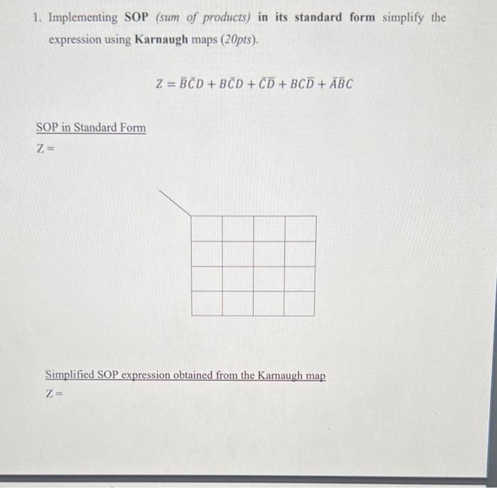 Solved 1. Implementing SOP (sum of products) in its standard | Chegg.com