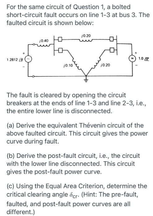 For the same circuit of Question 1, a bolted | Chegg.com