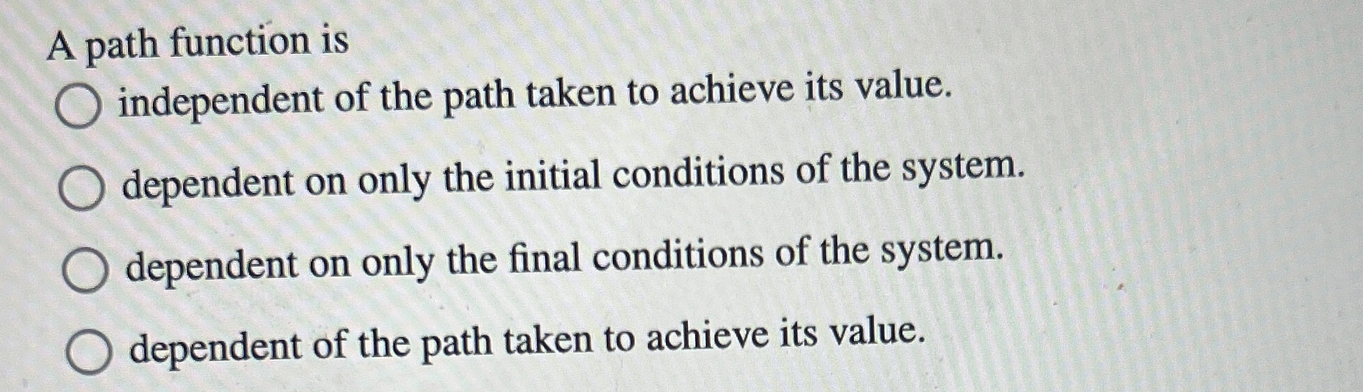 Solved A path function isindependent of the path taken to | Chegg.com