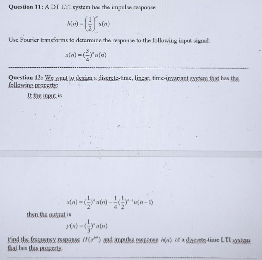 Solved Question 11: A DT LTI system has the impulse response | Chegg.com