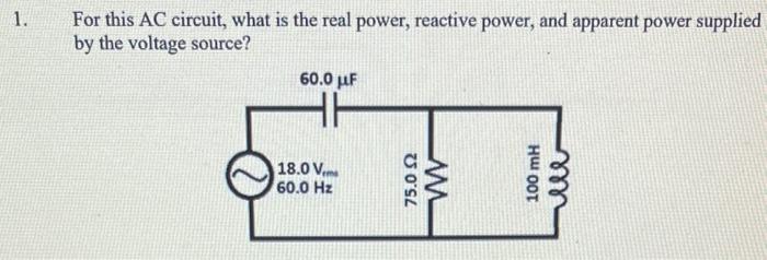 Solved For this AC circuit, what is the real power, reactive | Chegg.com