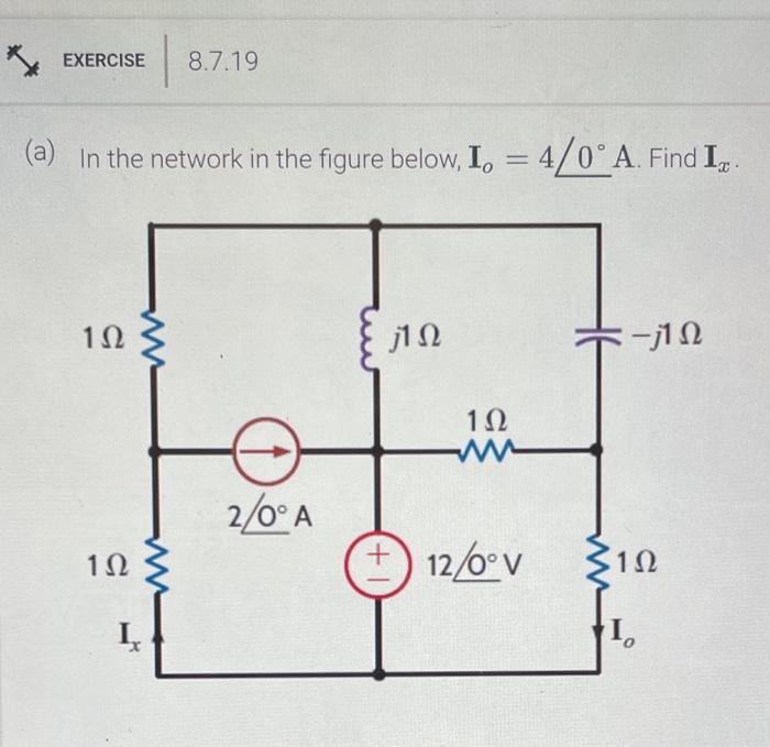 Solved 8.7.19 In the network, Io =4 /_ 0 A. Find Ix. | Chegg.com