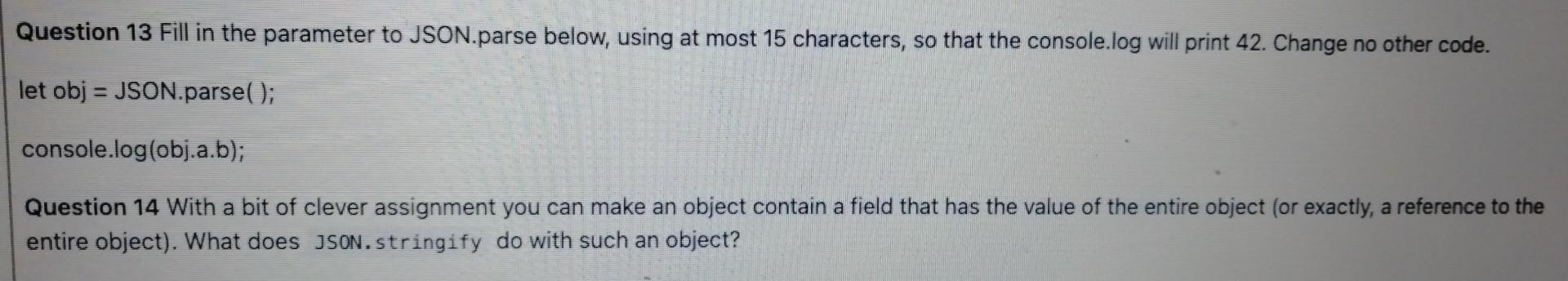 Solved Question 13 Fill in the parameter to JSON.parse | Chegg.com