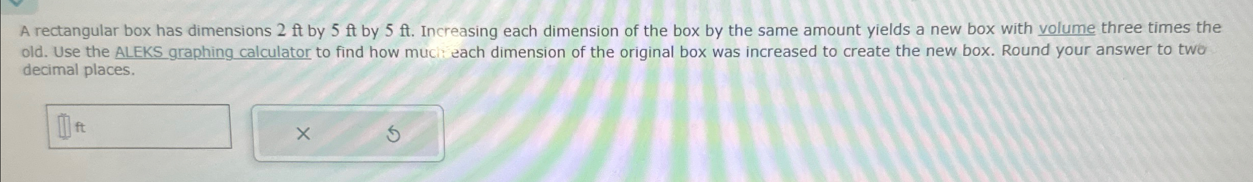 Solved A rectangular box has dimensions 2ft ﻿by 5ft ﻿by 5ft. | Chegg.com