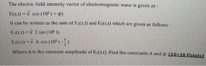 Solved The electric field intensity vector of | Chegg.com