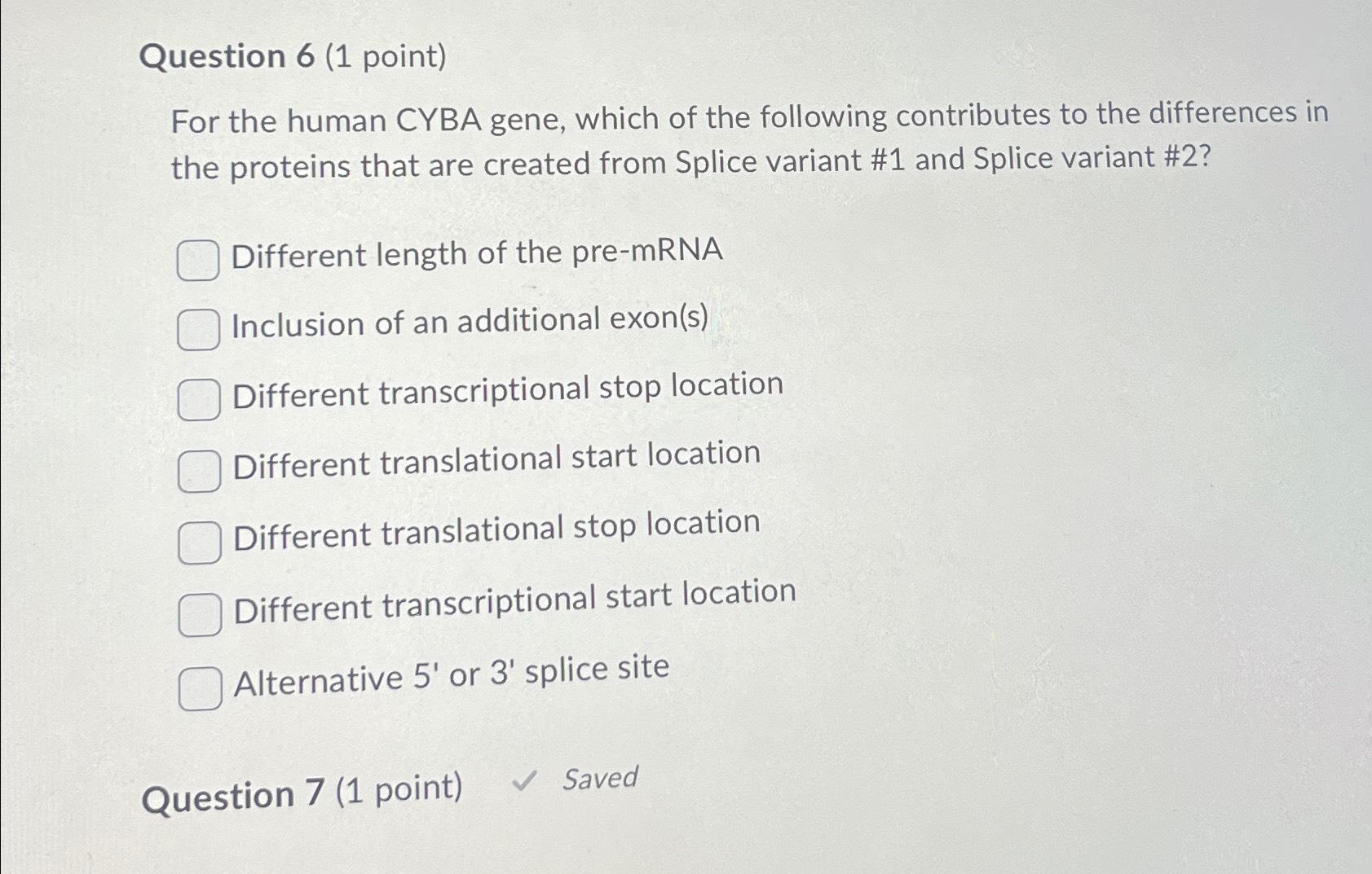 Solved Question 6 (1 ﻿point)For the human CYBA gene, which | Chegg.com