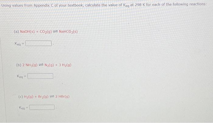 Solved Using values from Appendix C of your textbook, | Chegg.com