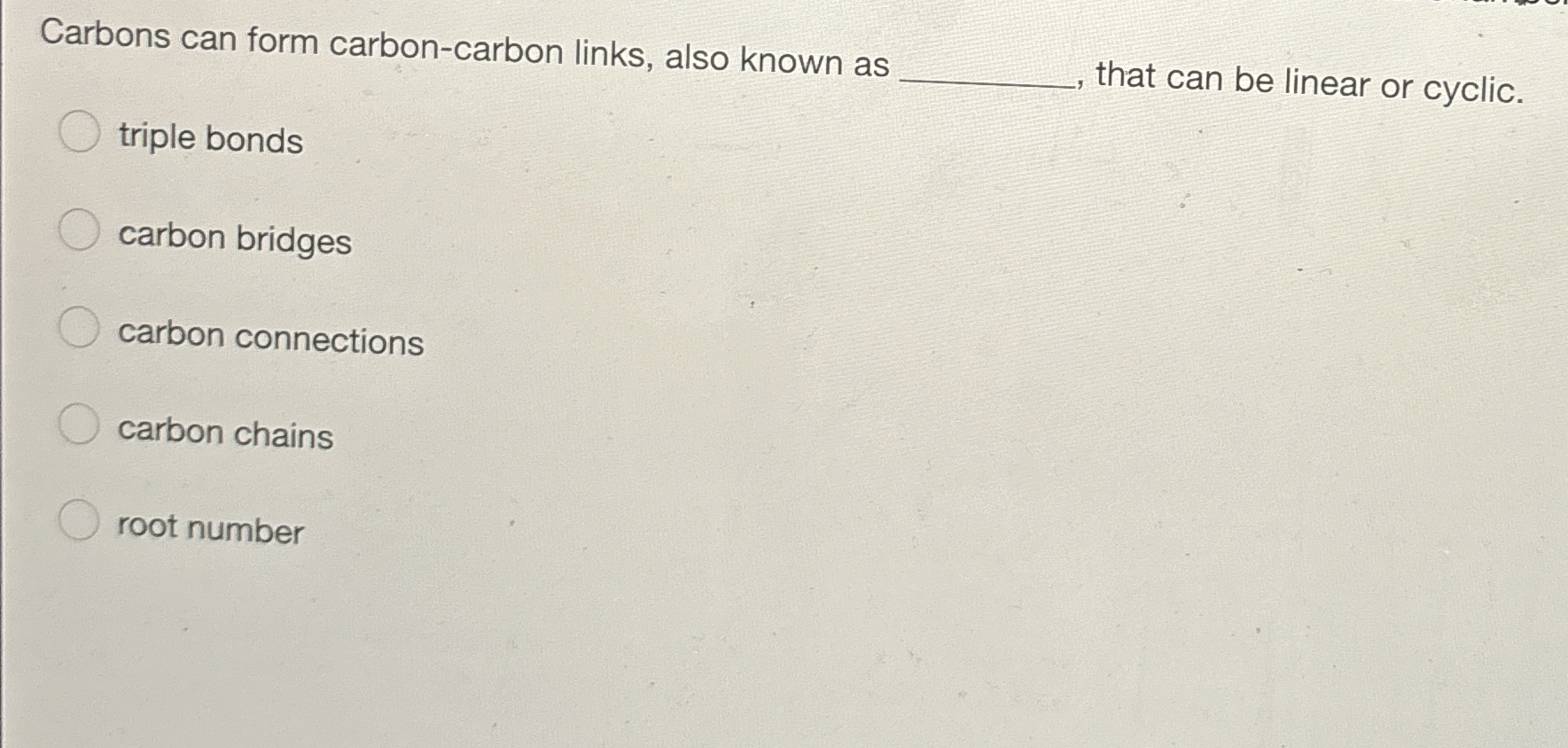 Solved Carbons can form carbon-carbon links, also known | Chegg.com