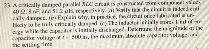 Solved 23. A critically damped parallel RLC circuit is | Chegg.com
