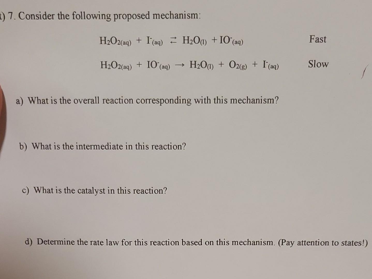 Solved 7. Consider the following proposed mechanism: H2O2 | Chegg.com