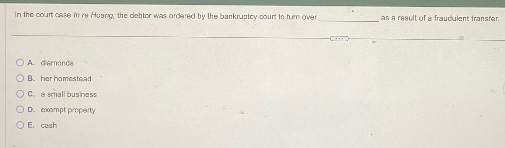 Solved In the court case In re Hoang, the debtor was ordered | Chegg.com