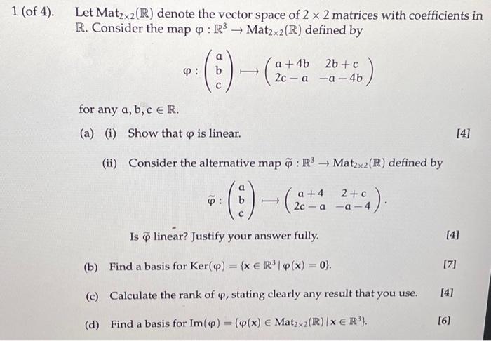 (of 4). Let Mat2×2(R) denote the vector space of 2×2 | Chegg.com