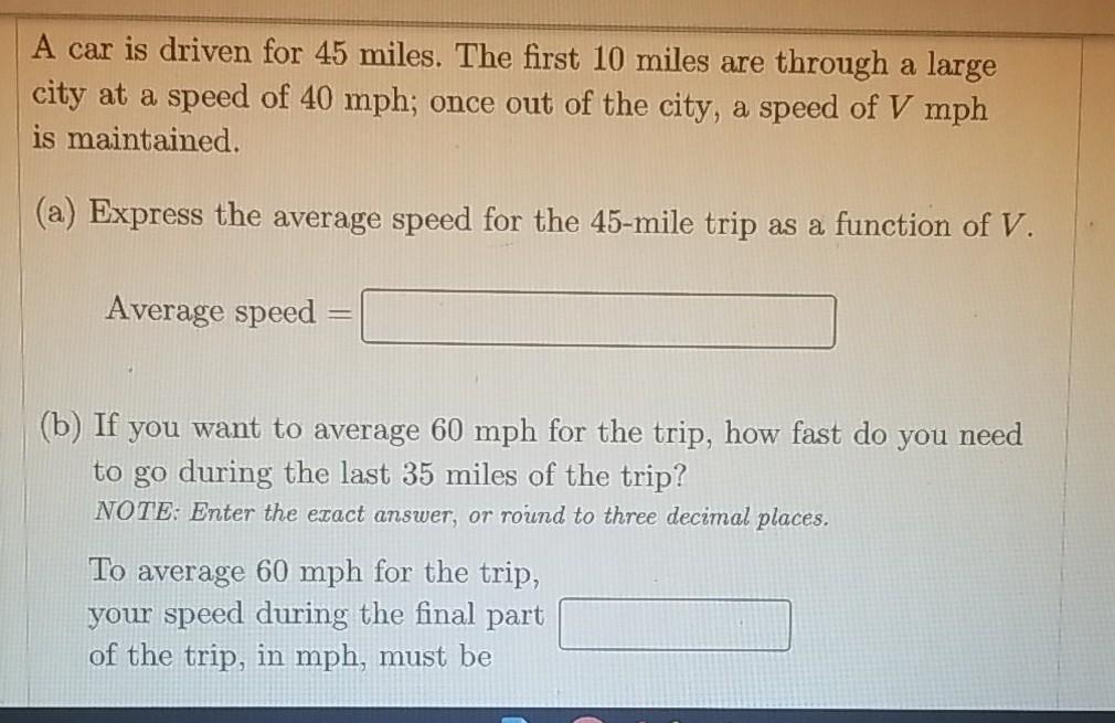Solved A car is driven for 45 miles. The first 10 miles are | Chegg.com