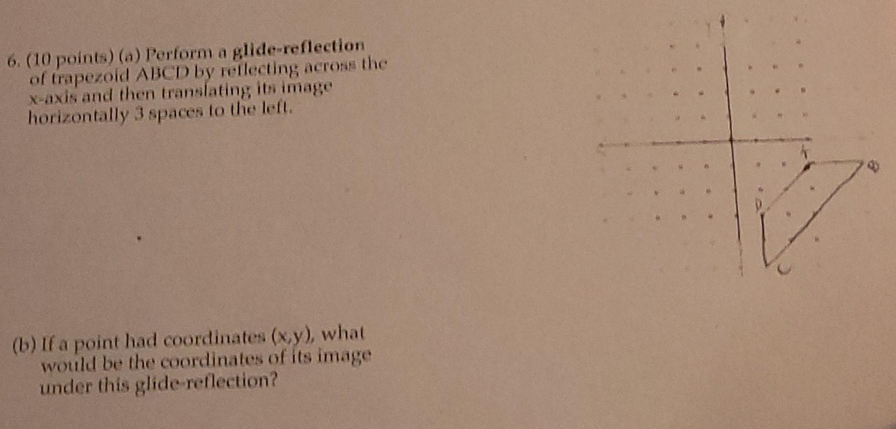 Solved 6. (10 points) (a) Perform a glide-reflection of | Chegg.com