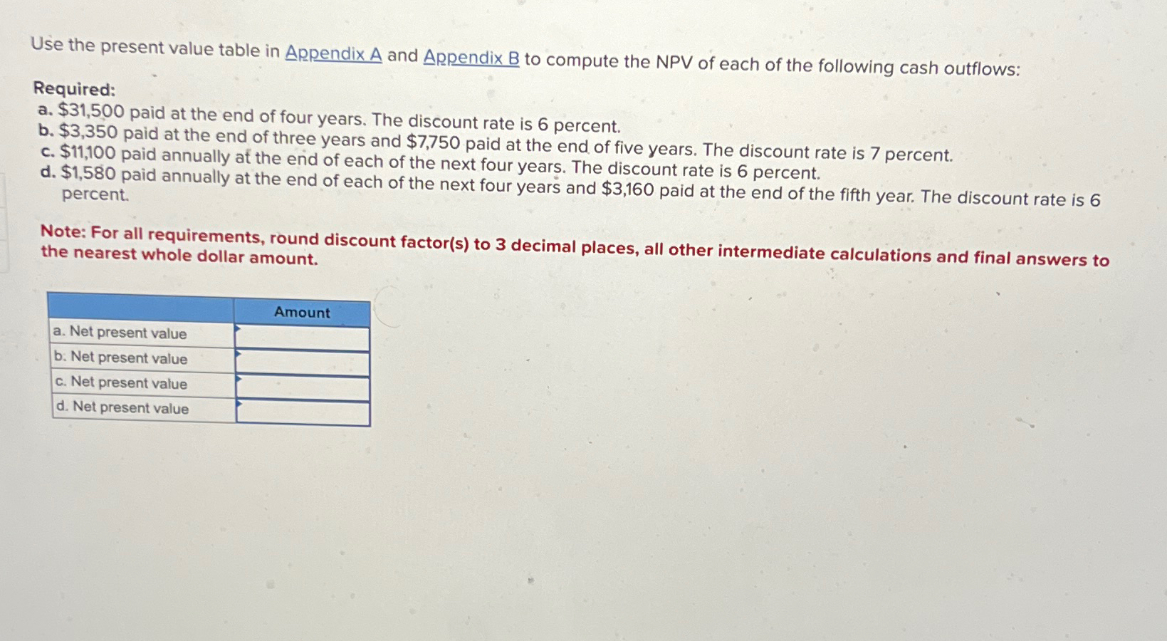 Solved Use the present value table in Appendix A and | Chegg.com