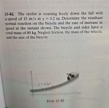 Solved 13-82. ﻿The cyclist is coasting freely down the hill | Chegg.com