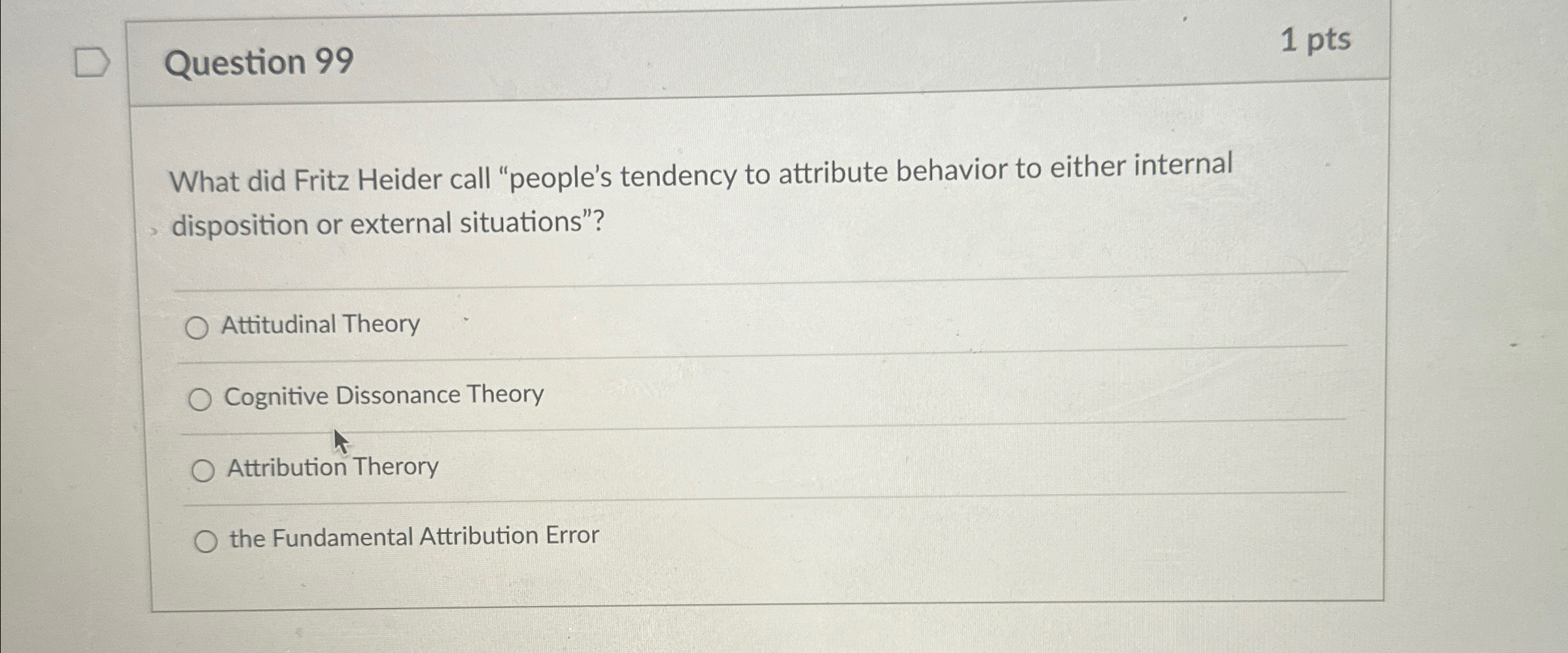 Solved Question 991ptsWhat did Fritz Heider call "people's | Chegg.com