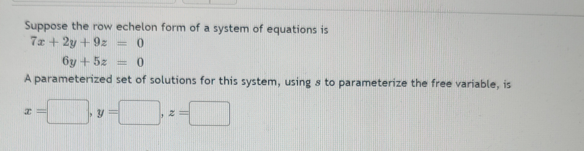 Solved Suppose the row echelon form of a system of equations | Chegg.com