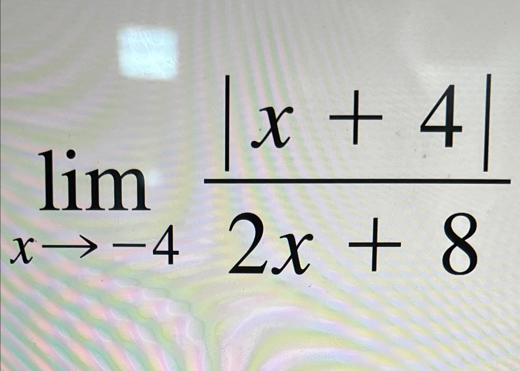 Solved limx→-4|x+4|2x+8find the limit, ﻿if it exists | Chegg.com