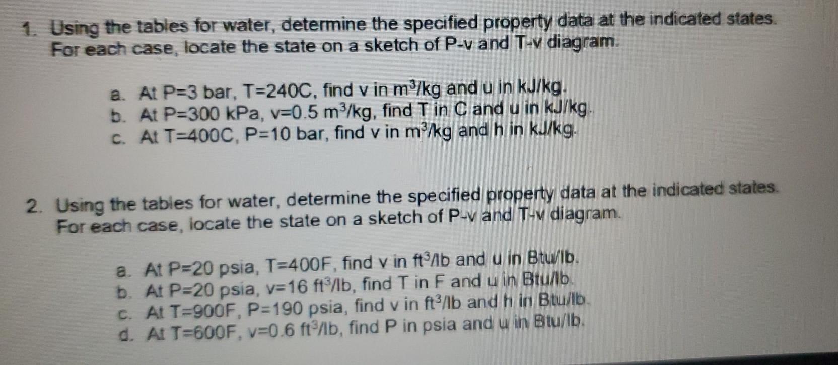 Solved 1. Using the tables for water, determine the | Chegg.com