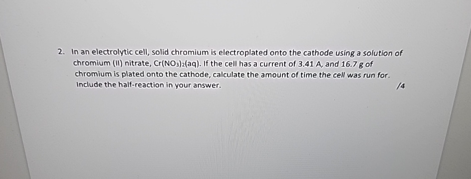 Solved In an electrolytic cell, solid chromium is | Chegg.com