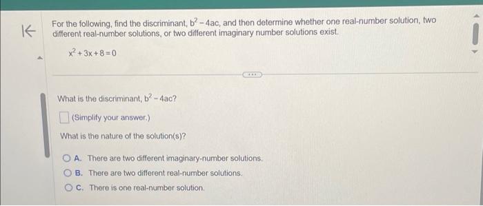 Solved For the following, find the discriminant, b² - 4ac, | Chegg.com