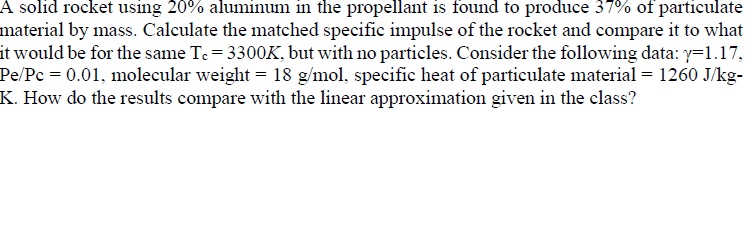 Solved A solid rocket using 20% ﻿aluminum in the propellant | Chegg.com