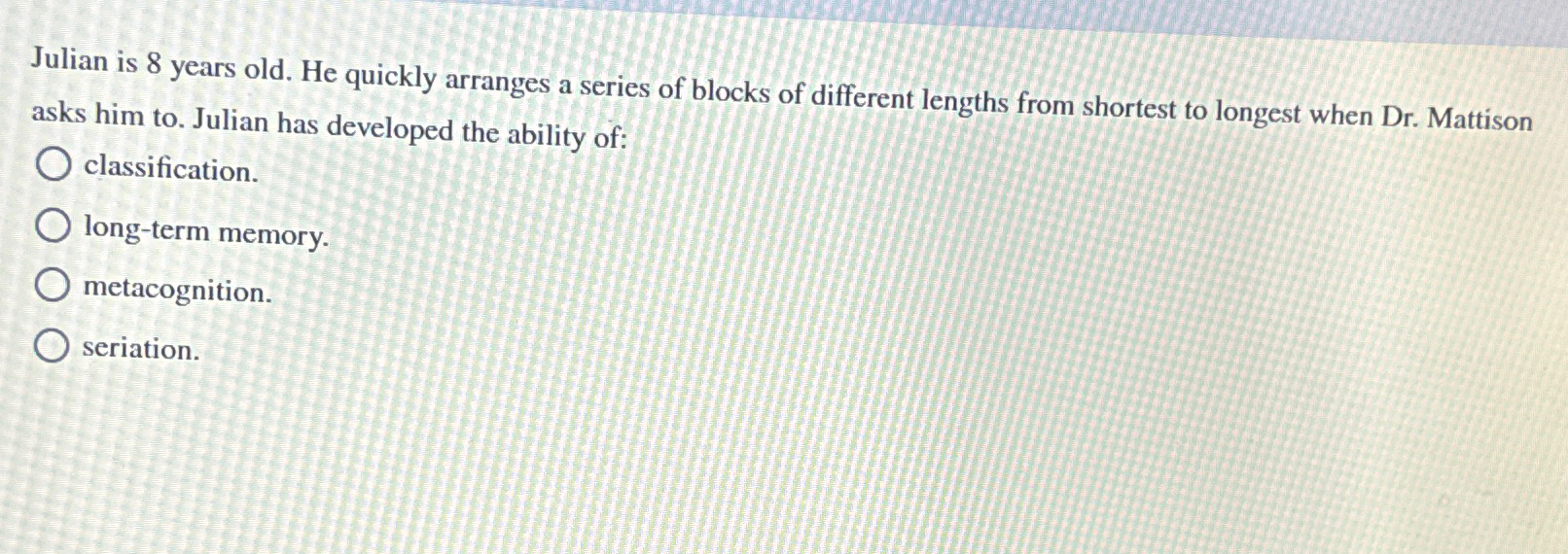 Solved Julian is 8 ﻿years old. He quickly arranges a series | Chegg.com