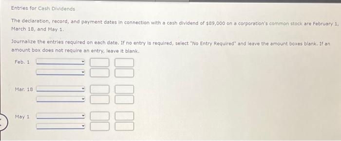 Solved Entries for Cash Dividends The declaration, record, | Chegg.com