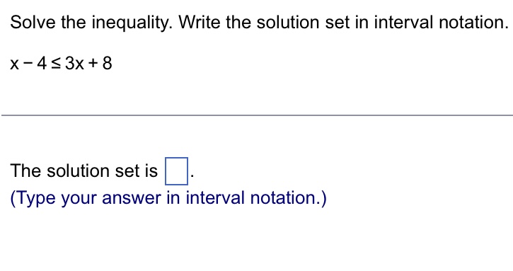 Solved Solve the inequality. Write the solution set in | Chegg.com