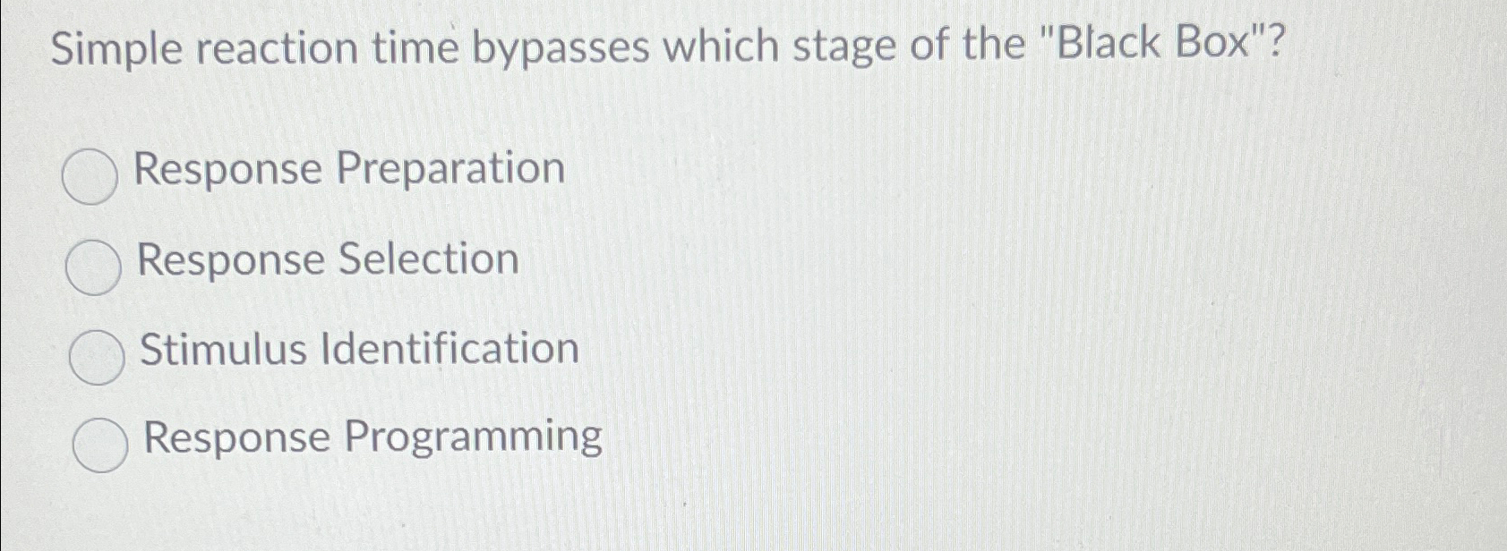 Solved Simple reaction time bypasses which stage of the | Chegg.com