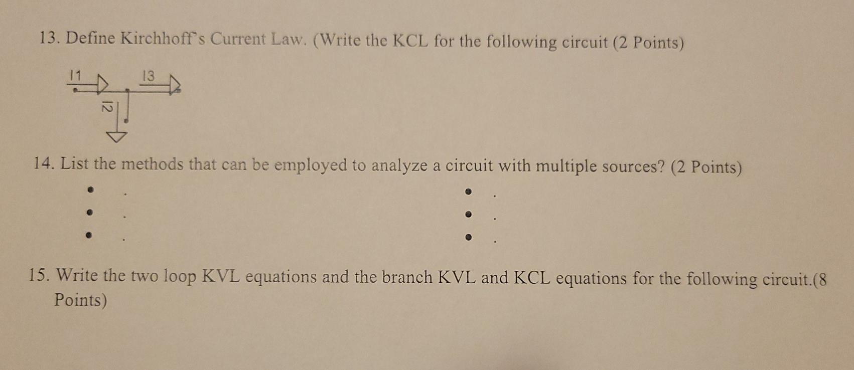 Solved 13. Define Kirchhoff's Current Law. (Write the KCL | Chegg.com