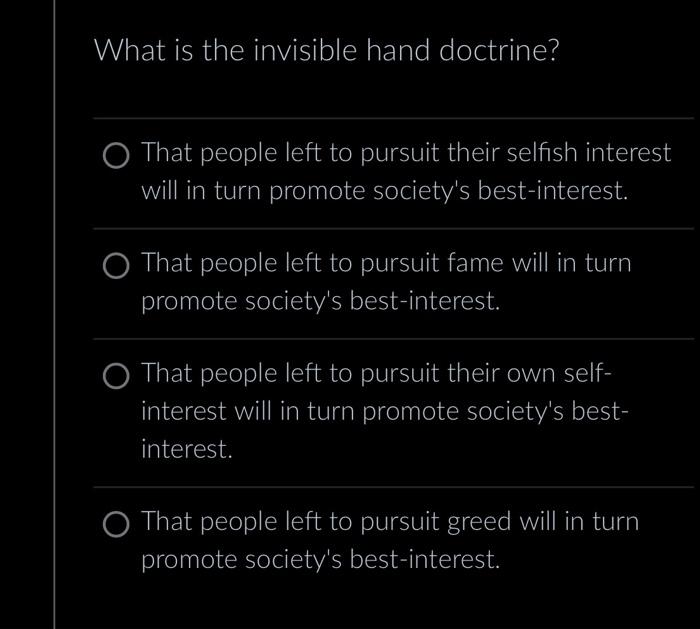 Solved What is the invisible hand doctrine? That people left | Chegg.com