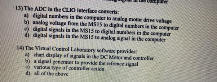 Solved computer 13) The ADC in the CLIO interface converts: | Chegg.com
