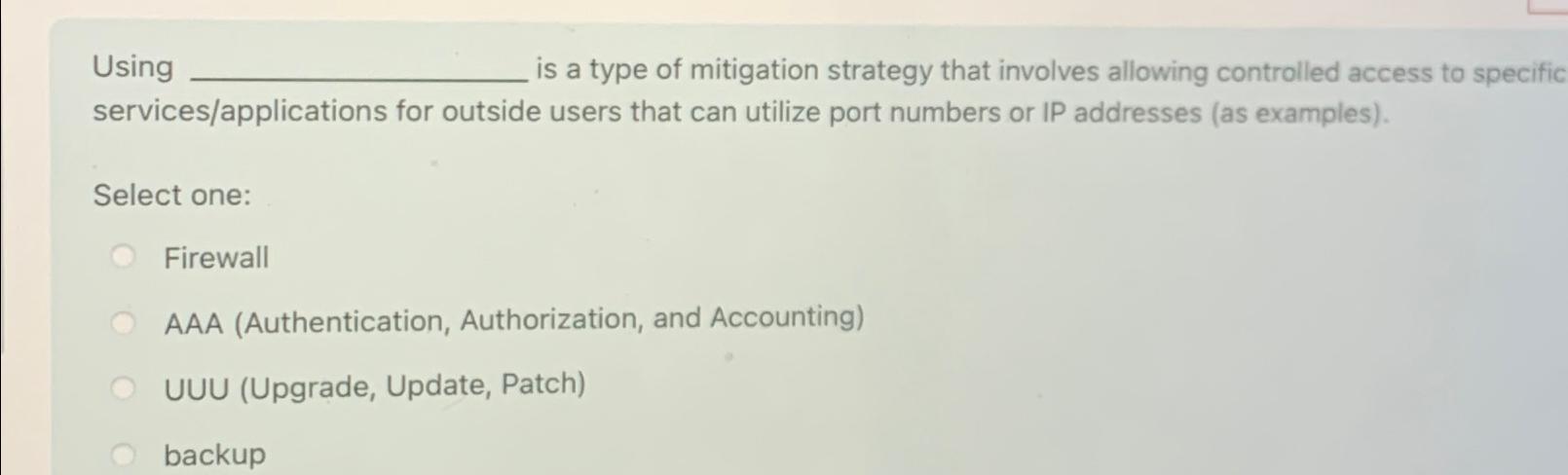 Solved Using is a type of mitigation strategy that involves | Chegg.com