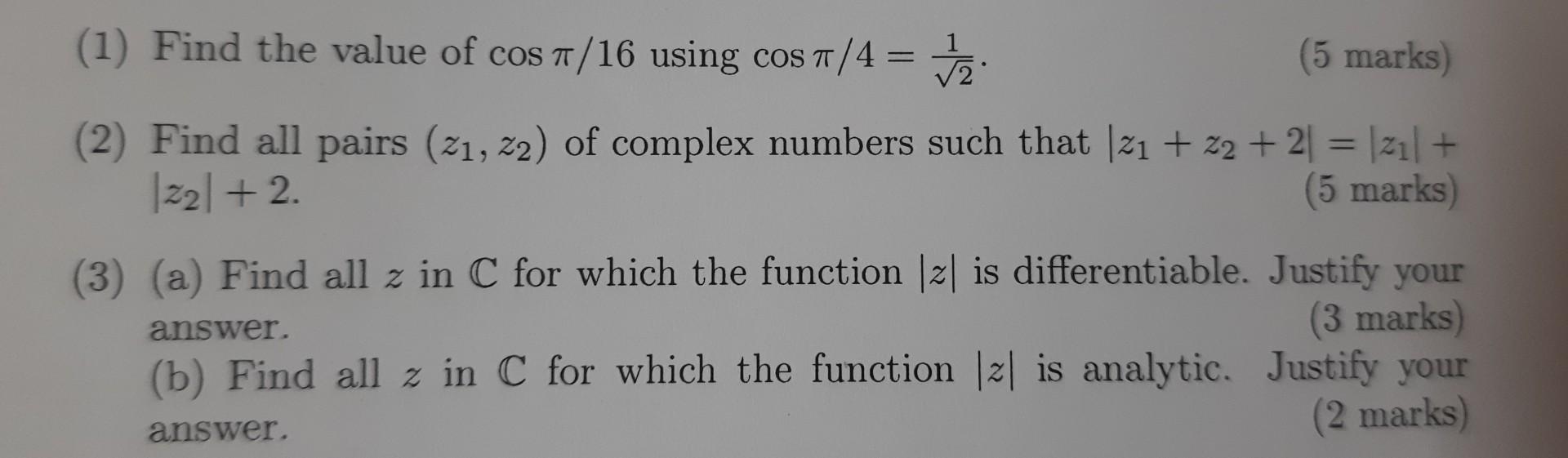 Solved (1) Find the value of cosπ/16 using cosπ/4=21. (5 | Chegg.com