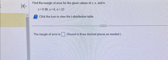 Solved Find the margin of error for the given values of c,s, | Chegg.com